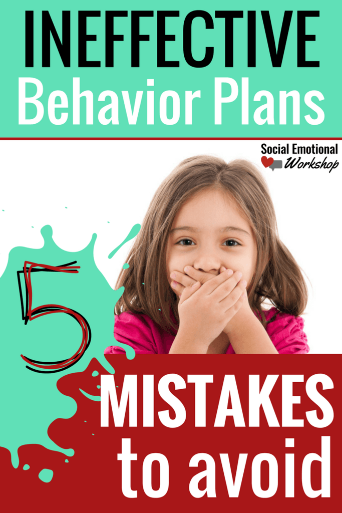 Behavior Plans Not Working? 5 Mistakes to Avoid - Social Emotional Workshop