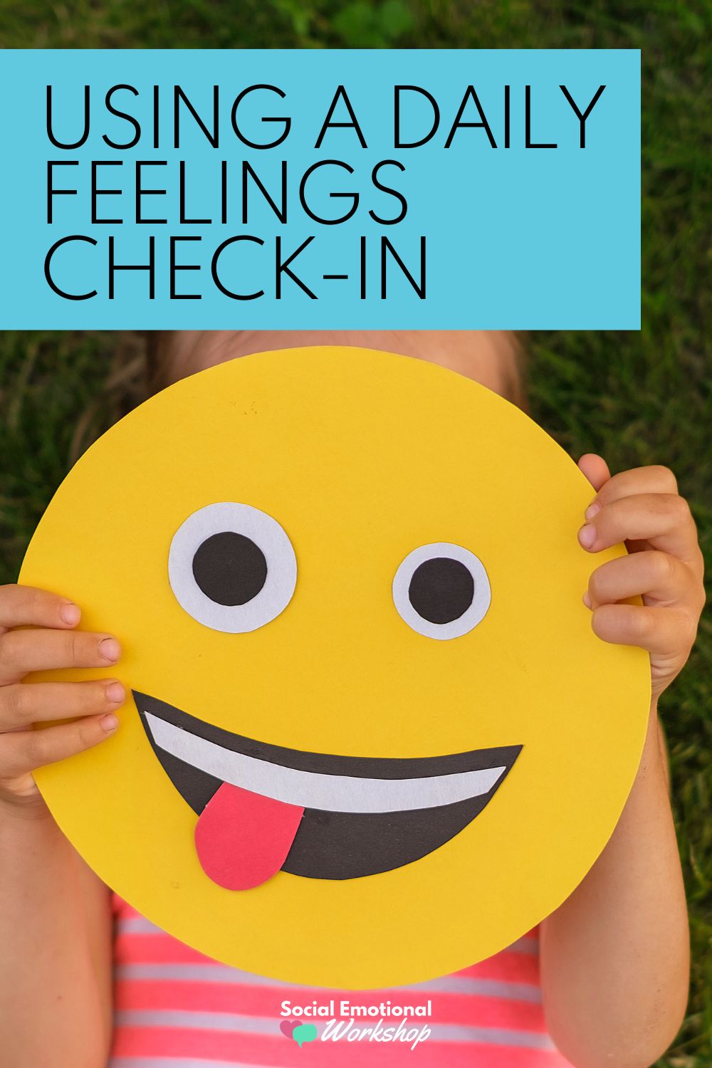 Using A Feelings Check-In | Social Emotional Workshop