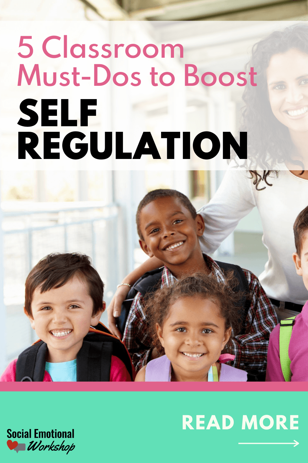 5 Self-Regulation Musts For Your Classroom | Social Emotional Workshop