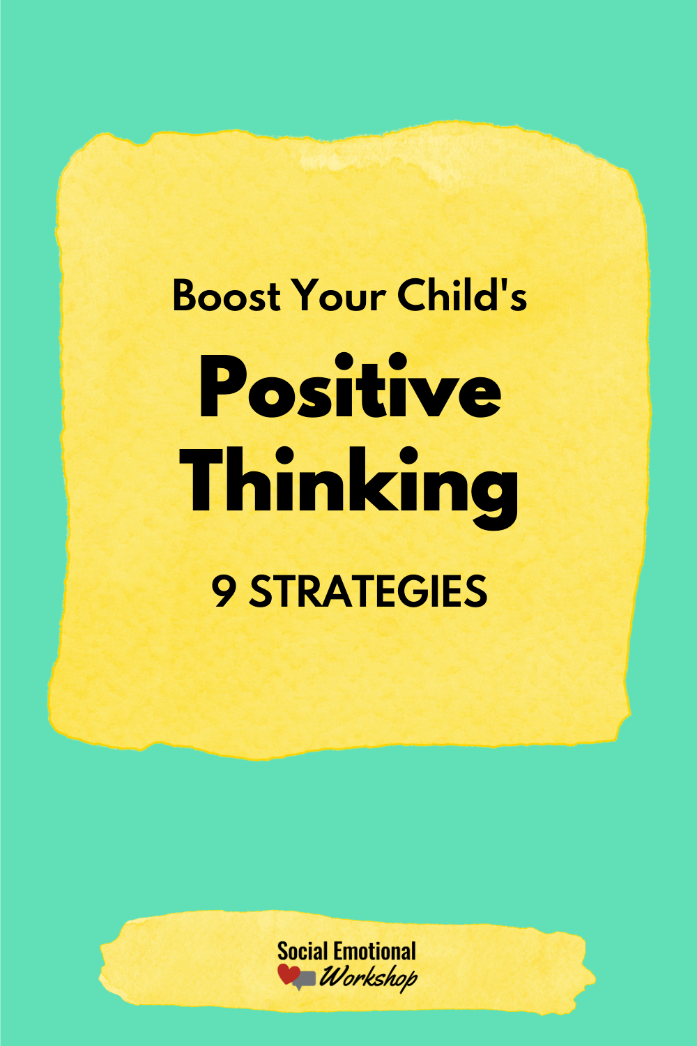 9 Strategies to Boost a Child’s Positive Thinking | Social Emotional ...