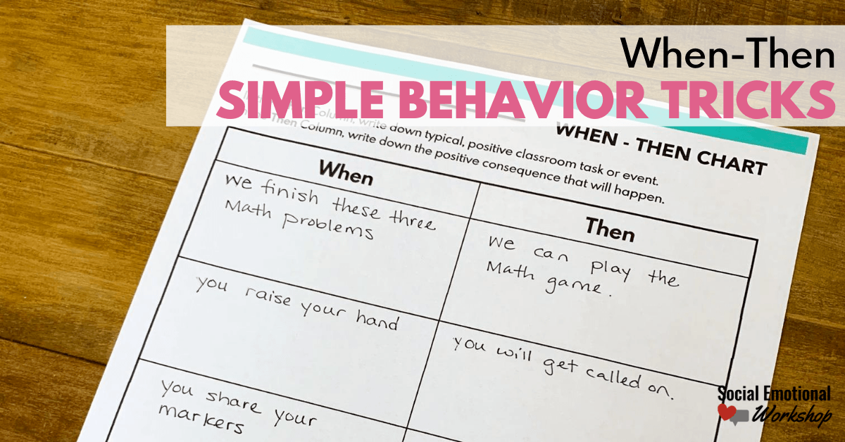 Simple Behavior Management Strategies: When – Then | Social Emotional ...