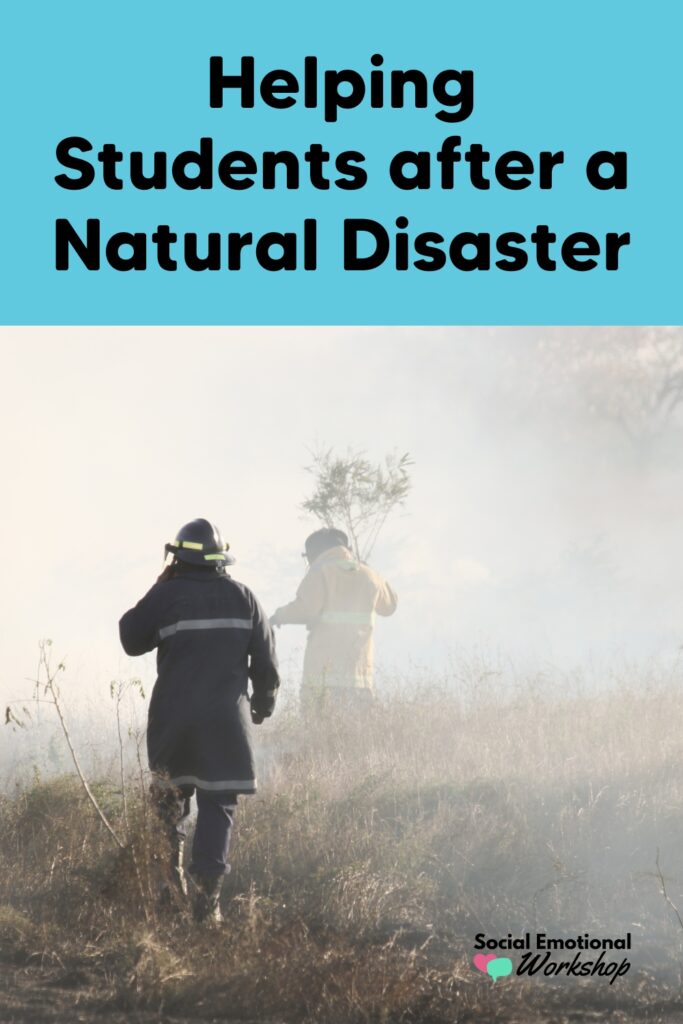Helping Students After A Natural Disaster | Social Emotional Workshop
