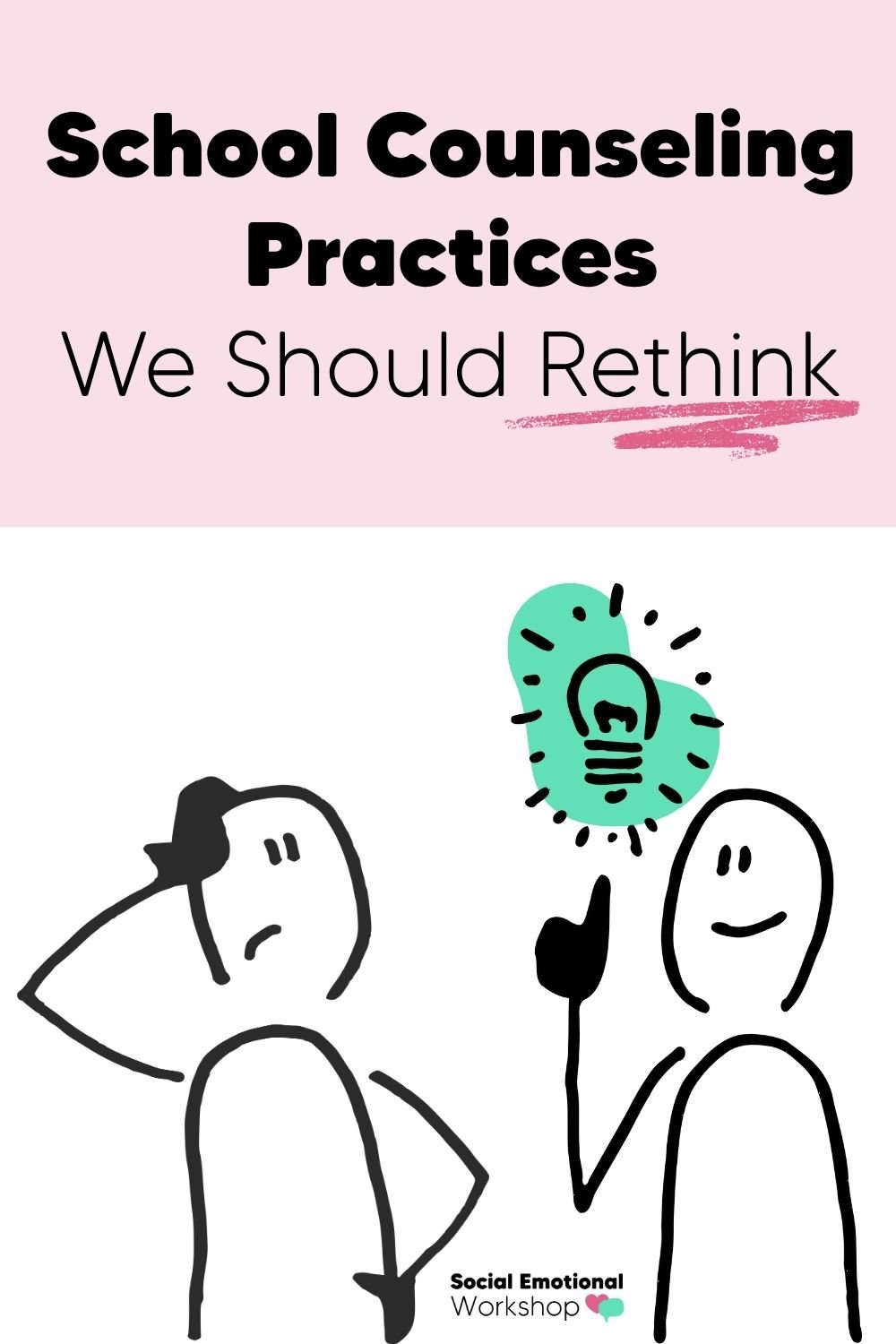 Common Practices School Counselors Should Rethink | Social Emotional ...